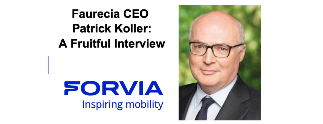 Faurecia CEO Patrick Koller: A Fruitful Interview - DVN Faurecia CEO Patrick Koller: A Fruitful Interview - DVN